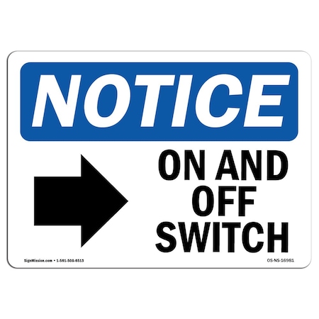 Signmission Safety Sign, OSHA Notice, 10" Height, On And Off Switch ...