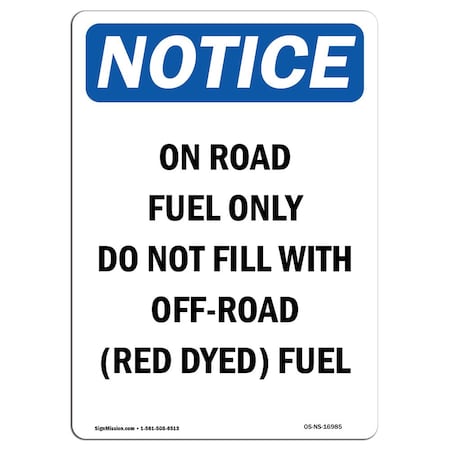 Signmission Safety Sign, OSHA Notice, 14" Height, Aluminum, On Road ...