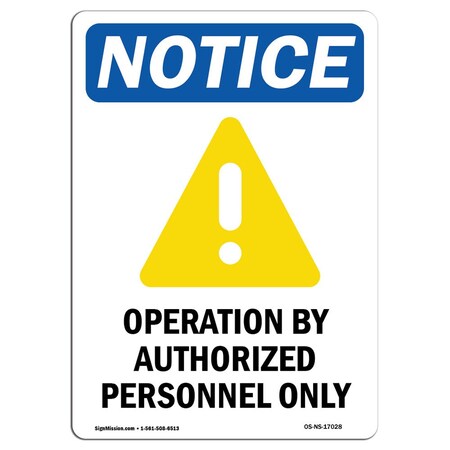 Signmission OSHA Sign, Operation By Authorized With Symbol, 24in X 18in ...