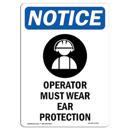 Signmission OSHA Notice Sign, Operator Must Wear With Symbol, 7in X 5in ...