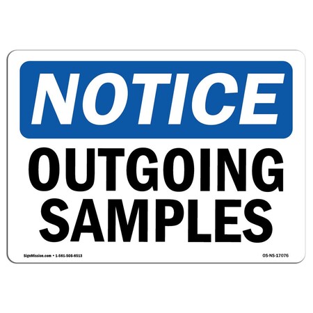 Signmission Safety Sign, OSHA Notice, 7" Height, Outgoing Samples Sign ...