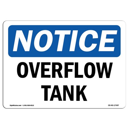 Signmission Safety Sign, OSHA Notice, 12" Height, Overflow Tank Sign ...