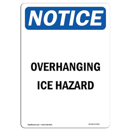 Signmission Safety Sign, OSHA Notice, 14" Height, Overhanging Ice ...