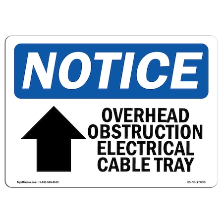 Signmission Safety Sign, OSHA Notice, 18" Height, Overhead Obstruction ...
