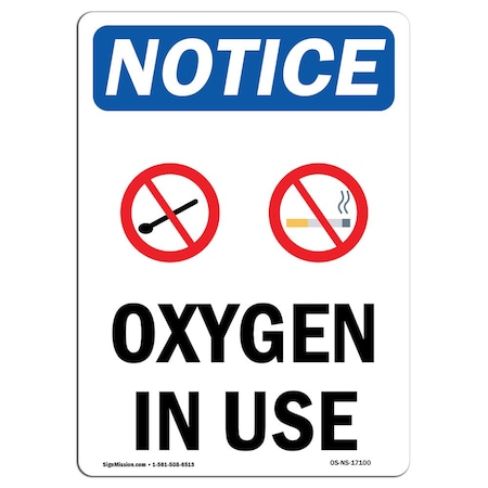 Signmission Safety Sign, OSHA Notice, 10" Height, Oxygen In Use Sign ...