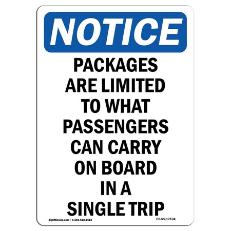 Signmission Safety Sign, OSHA Notice, 18" Height, Packages Are Limited ...