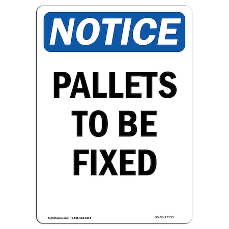 Signmission Safety Sign, OSHA Notice, 10" Height, Aluminum, Pallets To ...