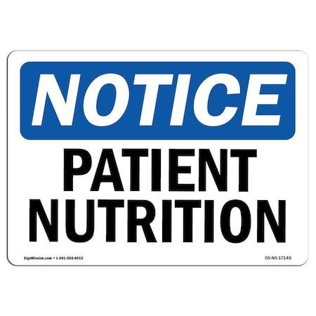 Signmission Safety Sign, OSHA Notice, 12" Height, Patient Nutrition ...