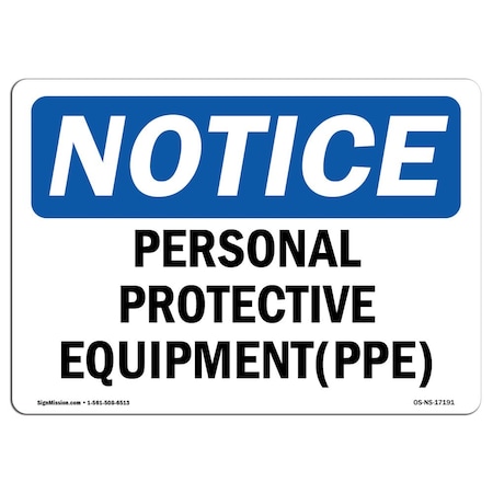 Signmission OSHA Notice Sign, Personal Protective Equipment PPE, 7in X ...
