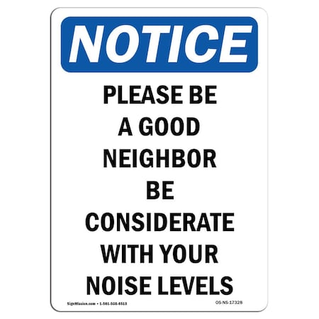 Signmission Safety Sign, OSHA Notice, 18" Height, Please Be A Good ...