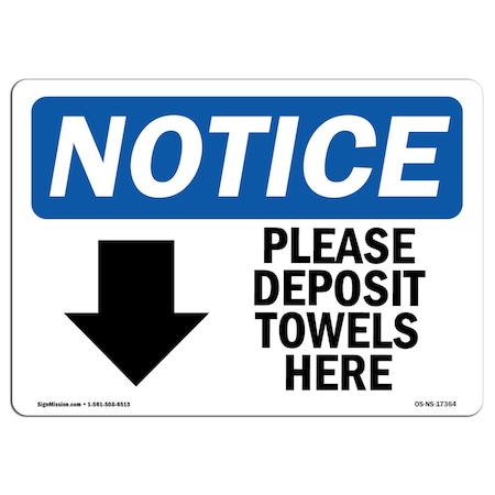 Signmission Safety Sign, OSHA Notice, 7" Height, Please Deposit Towels ...