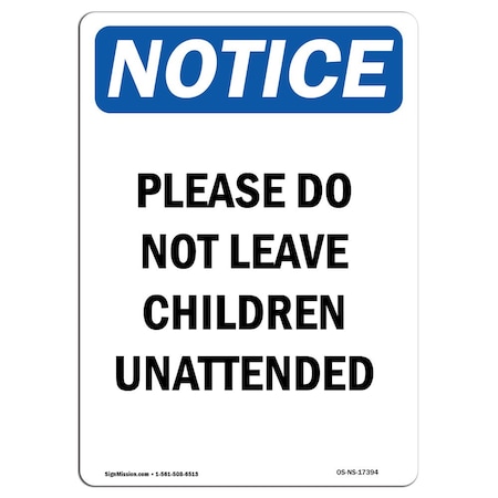 Signmission Safety Sign, OSHA Notice, 24" Height, Please Do Not Leave ...