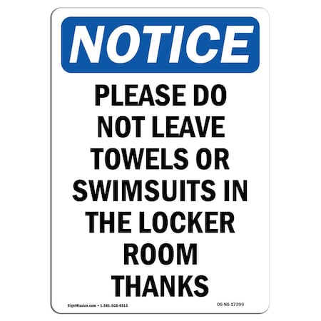 Signmission Safety Sign, OSHA Notice, 18" Height, Please Do Not Leave ...