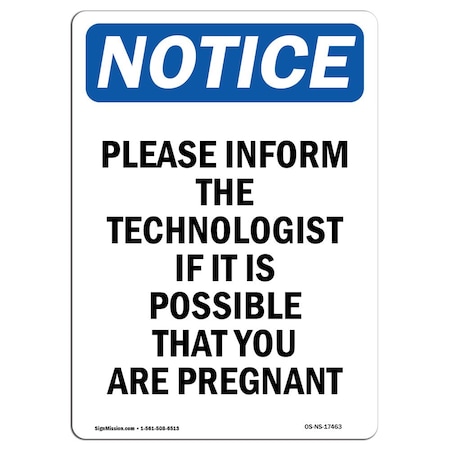 Signmission Safety Sign, OSHA Notice, 18" Height, Please Inform The ...