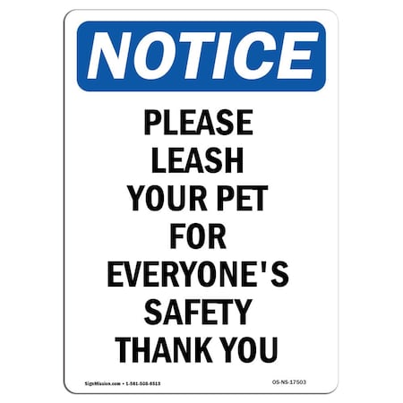 Signmission Safety Sign, OSHA Notice, 14" Height, Please Leash Your Pet ...