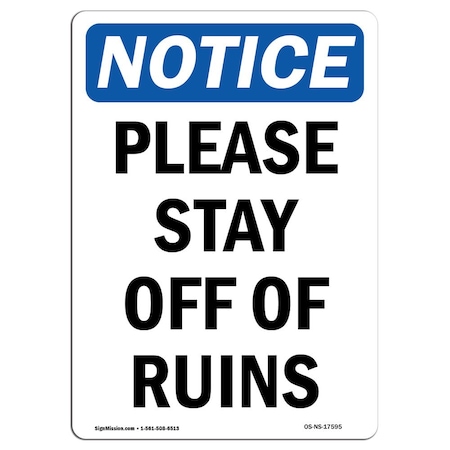 Signmission Safety Sign, OSHA Notice, 14" Height, Aluminum, Please Stay ...