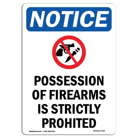 Signmission Safety Sign, OSHA Notice, 10" Height, Aluminum, Possession ...