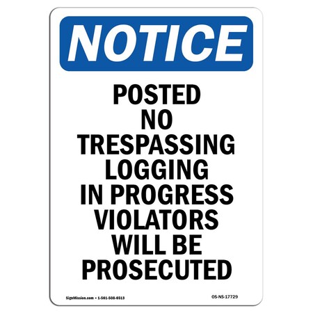 Signmission Safety Sign, OSHA Notice, 24" Height, Posted No Trespassing ...