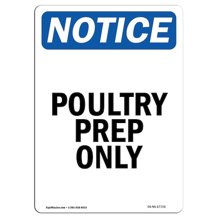 Signmission Safety Sign, OSHA Notice, 14" Height, Aluminum, Poultry ...