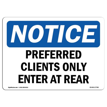 Signmission Safety Sign, OSHA Notice, 18" Height, Preferred Clients Use ...