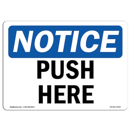 Signmission Safety Sign, OSHA Notice, 10" Height, Rigid Plastic, Push ...