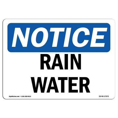 Signmission Safety Sign, OSHA Notice, 7" Height, Rain Water Sign ...