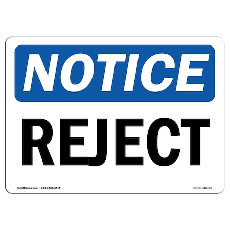 Signmission Safety Sign, OSHA Notice, 12" Height, Aluminum, Reject Sign ...