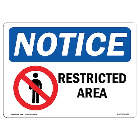 Signmission Safety Sign, OSHA Notice, 7" Height, 10" Width, Restricted ...