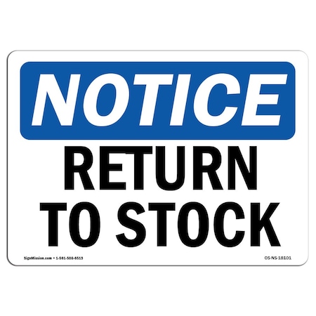 Signmission Safety Sign, OSHA Notice, 12" Height, Return To Stock Sign ...