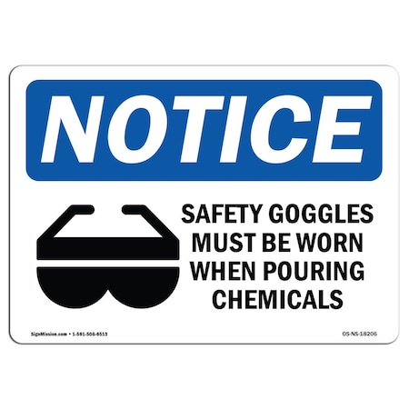 Signmission OSHA Sign, Safety Goggles Must Be Worn With Symbol, 14in X ...