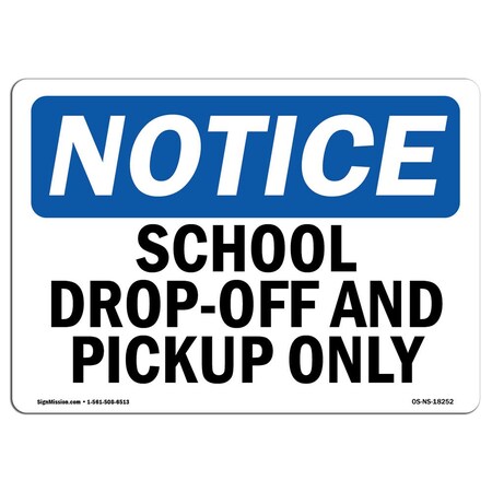 Signmission Safety Sign, OSHA Notice, 12" Height, Rigid Plastic, School ...