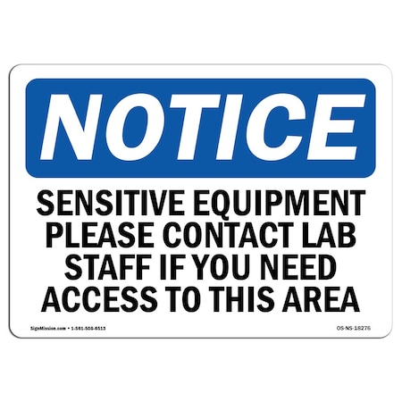 Signmission Safety Sign, OSHA Notice, 10" Height, Sensitive Equipment ...