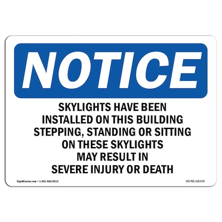 Signmission Safety Sign, OSHA Notice, 7" Height, Skylights Have Been ...