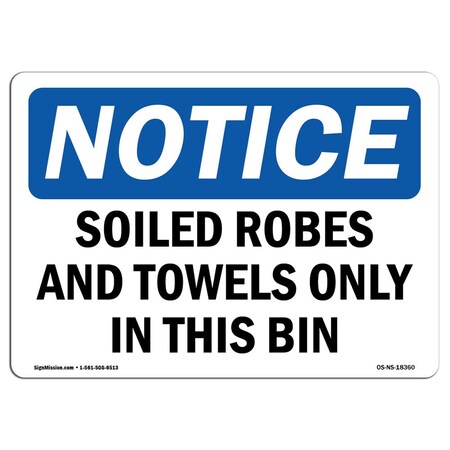 Signmission Safety Sign, OSHA Notice, 12" Height, Soiled Robes And ...