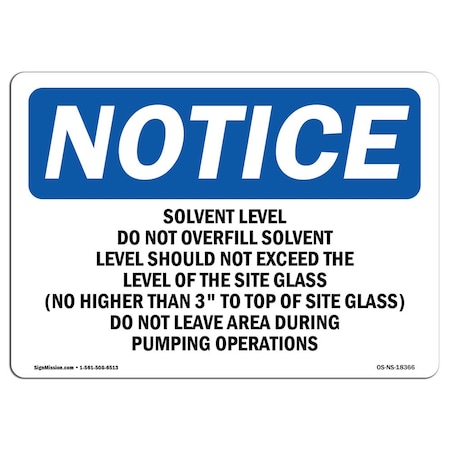 Signmission Safety Sign, OSHA Notice, 18" Height, Solvent Level Do Not ...