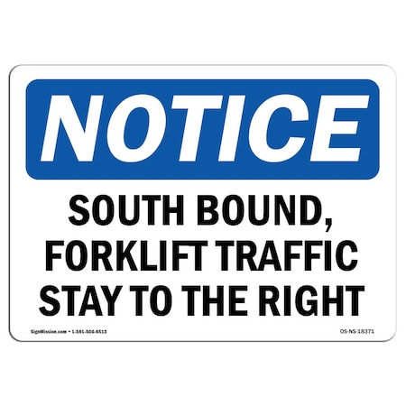Signmission Safety Sign, OSHA Notice, 18" Height, South Bound Forklift ...