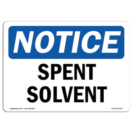 Signmission Safety Sign, OSHA Notice, 12" Height, Rigid Plastic, Spent ...