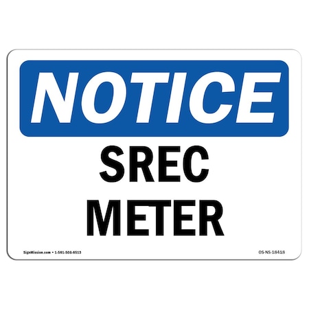 Signmission Safety Sign, OSHA Notice, 7" Height, Aluminum, Srec Meter ...