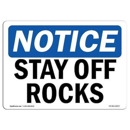 Signmission Safety Sign, OSHA Notice, 7" Height, Stay Off Rocks Sign ...