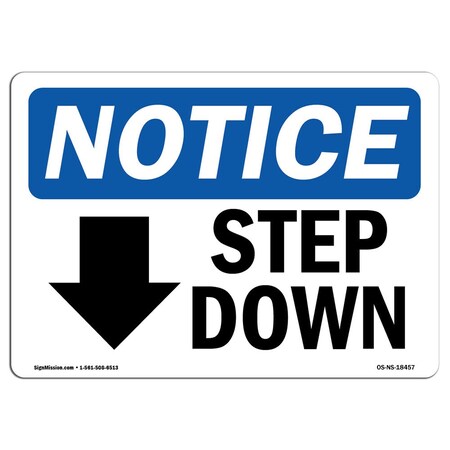 Signmission OSHA Notice Sign, 18" Height, Step Down (Down Arrow) Sign ...