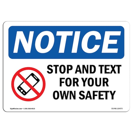 Signmission Safety Sign, OSHA Notice, 12" Height, Stop And Text For ...
