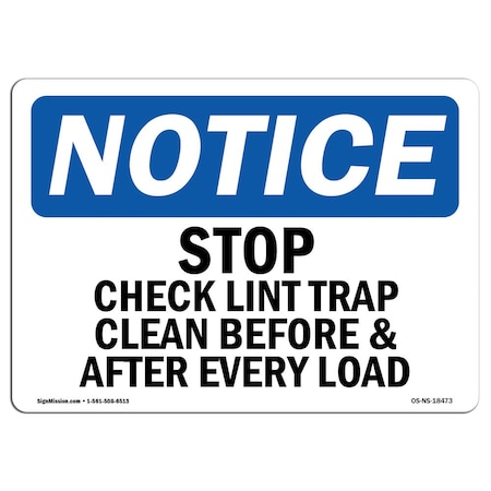 Signmission Safety Sign, OSHA Notice, 10" Height, Stop Check Lint Trap ...