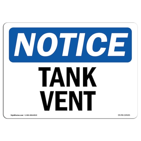Signmission Safety Sign, OSHA Notice, 12" Height, Tank Vent Sign ...