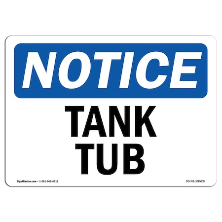 Signmission Safety Sign, OSHA Notice, 12" Height, Tanks Tub Sign ...