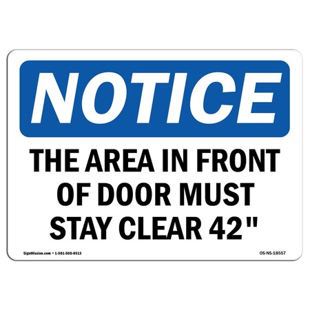 Signmission Safety Sign, OSHA Notice, 18" Height, The Area In Front Of ...