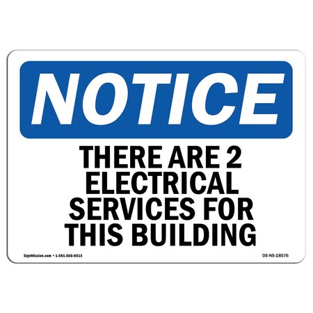Signmission OSHA Notice Sign, 18" Height, There Are 2 Electrical ...