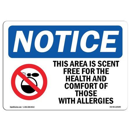 Signmission Safety Sign, OSHA Notice, 7" Height, This Area Is Scent ...