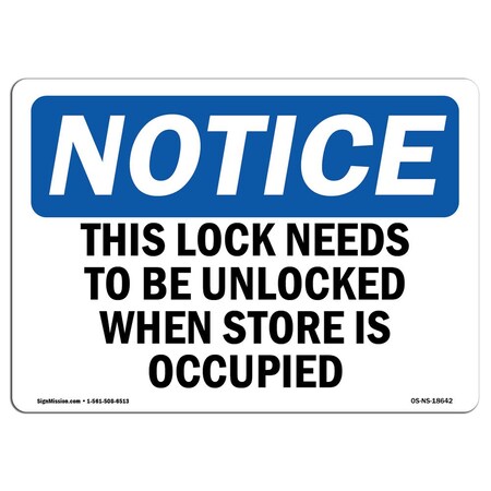 Signmission Safety Sign, OSHA Notice, 12" Height, This Lock Needs To Be ...