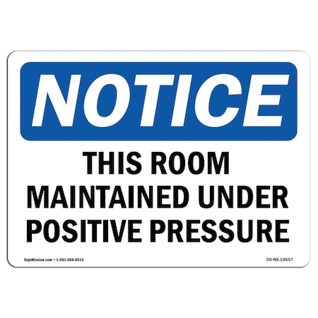 Signmission Safety Sign, OSHA Notice, 7" Height, This Room Maintained ...