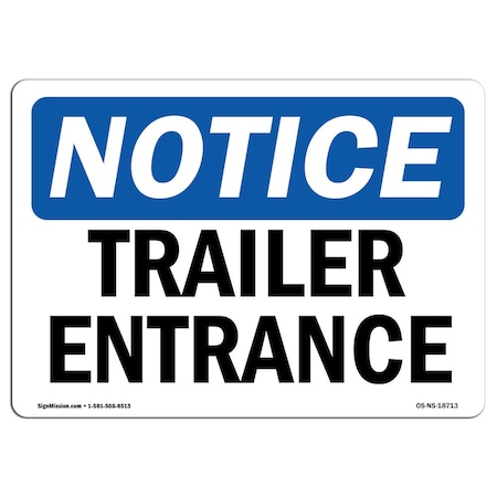 Signmission Safety Sign, OSHA Notice, 12" Height, Trailer Entrance Sign ...